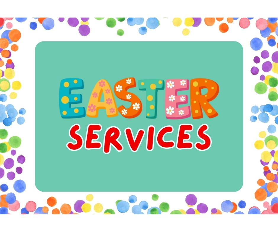 Easter Services - Bromborough Evangelical Church Wirral